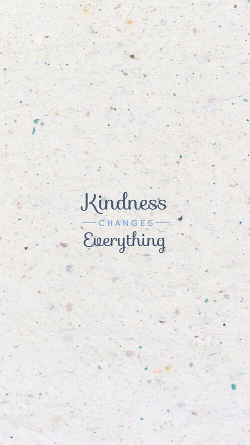 Desktop Wallpaper - Kindness Changes Everything – thepearlns